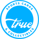 True Sports Cards & Collectibles